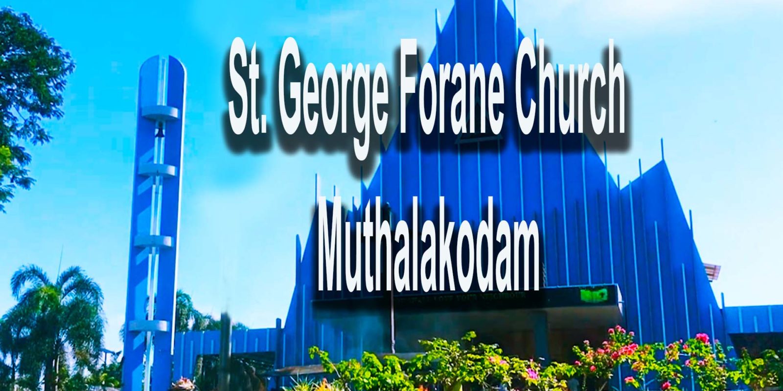 St. George Forane Church Muthalakodam TrampTraveller