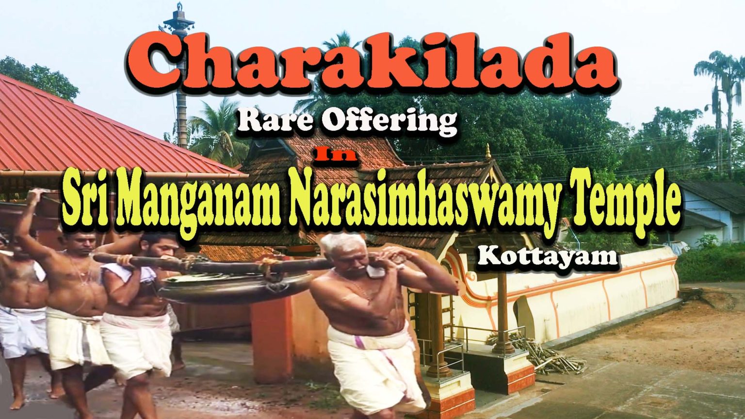 Charakilada – A Rare Offering Of Sri Manganam Narasimhaswamy Temple ...